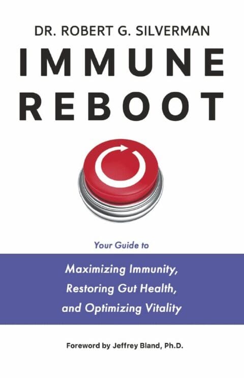 Immune Reboot: Your Guide to Maximizing Immunity, Restoring Gut Health ...